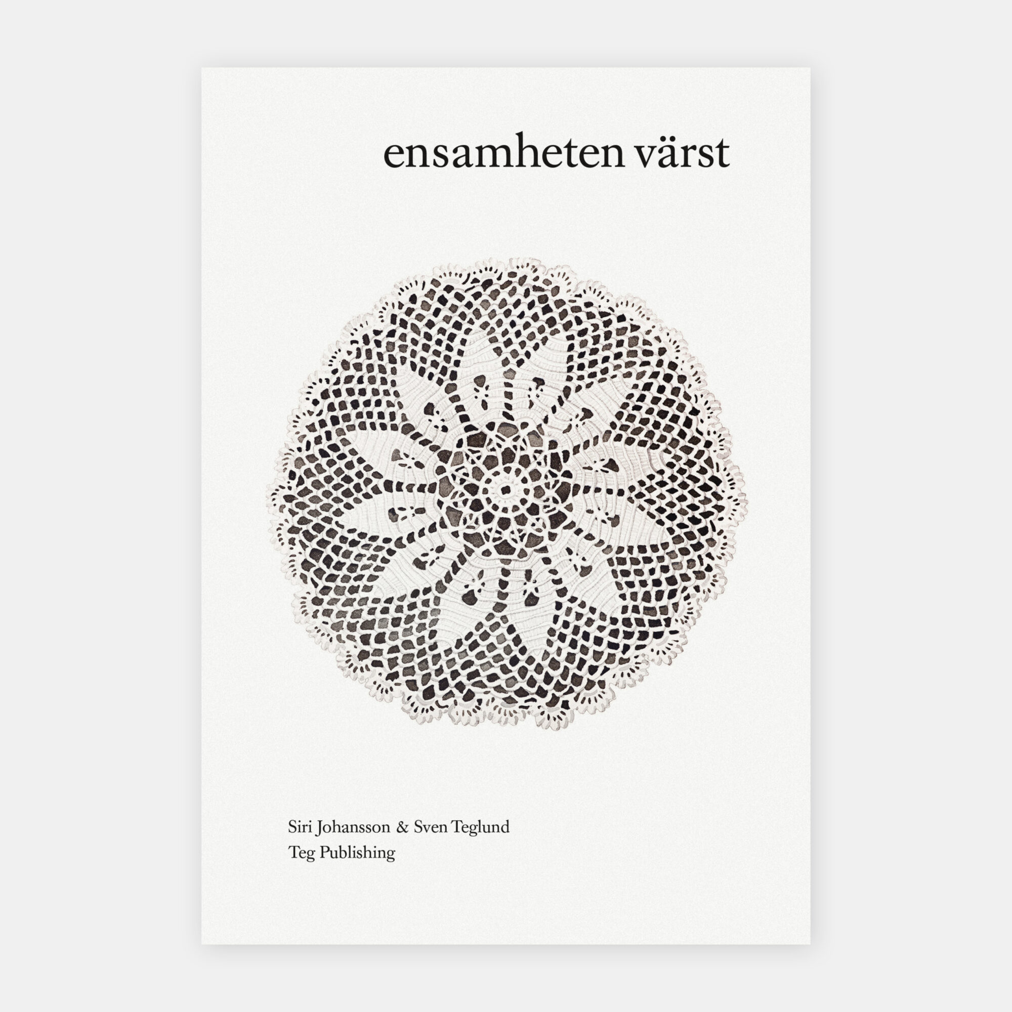 ensamheten värst - Teg Publishing